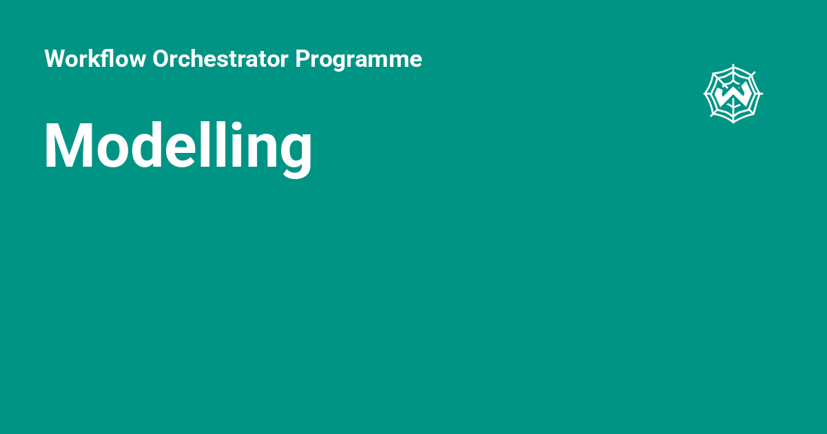 Modelling - Workflow Orchestrator Programme