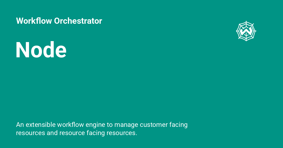 Node - Workflow Orchestrator