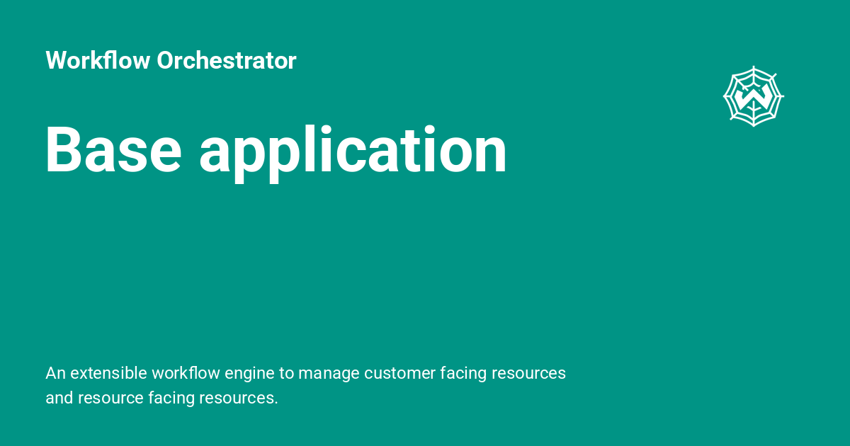 Base application - Workflow Orchestrator