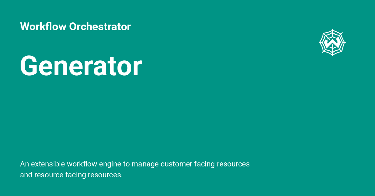 Generator - Workflow Orchestrator