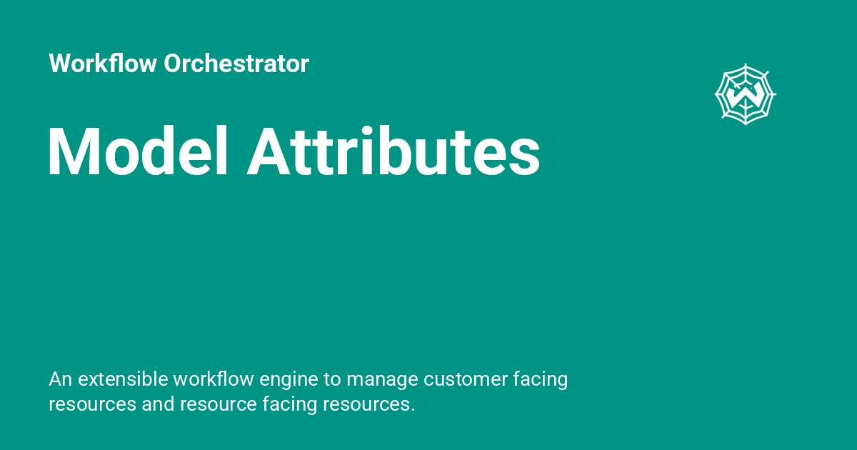 Model Attributes Workflow Orchestrator