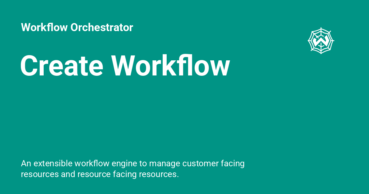 Create Workflow Workflow Orchestrator 7302
