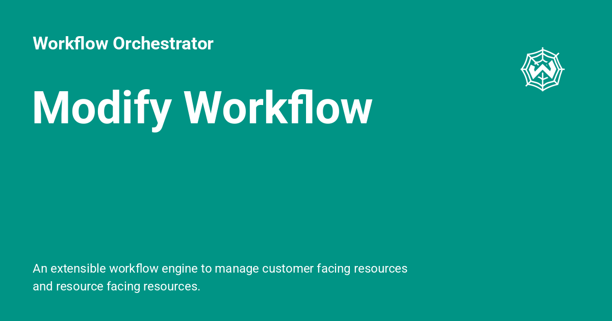 Modify Workflow - Workflow Orchestrator